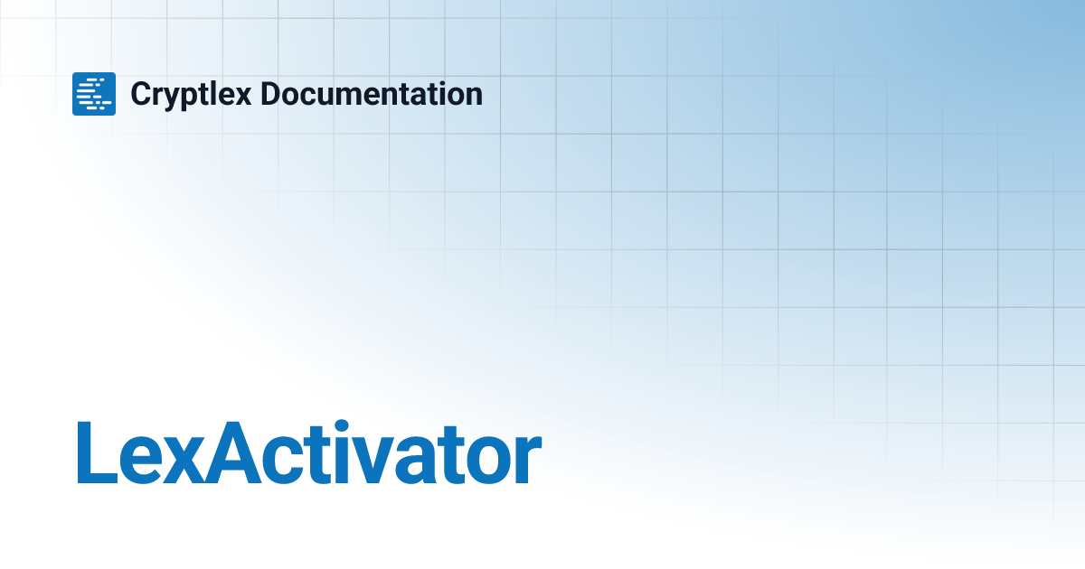 LexActivator | Cryptlex Documentation